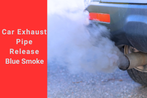 Blue Smoke Come From Exhaust? Causes & Best Solutions